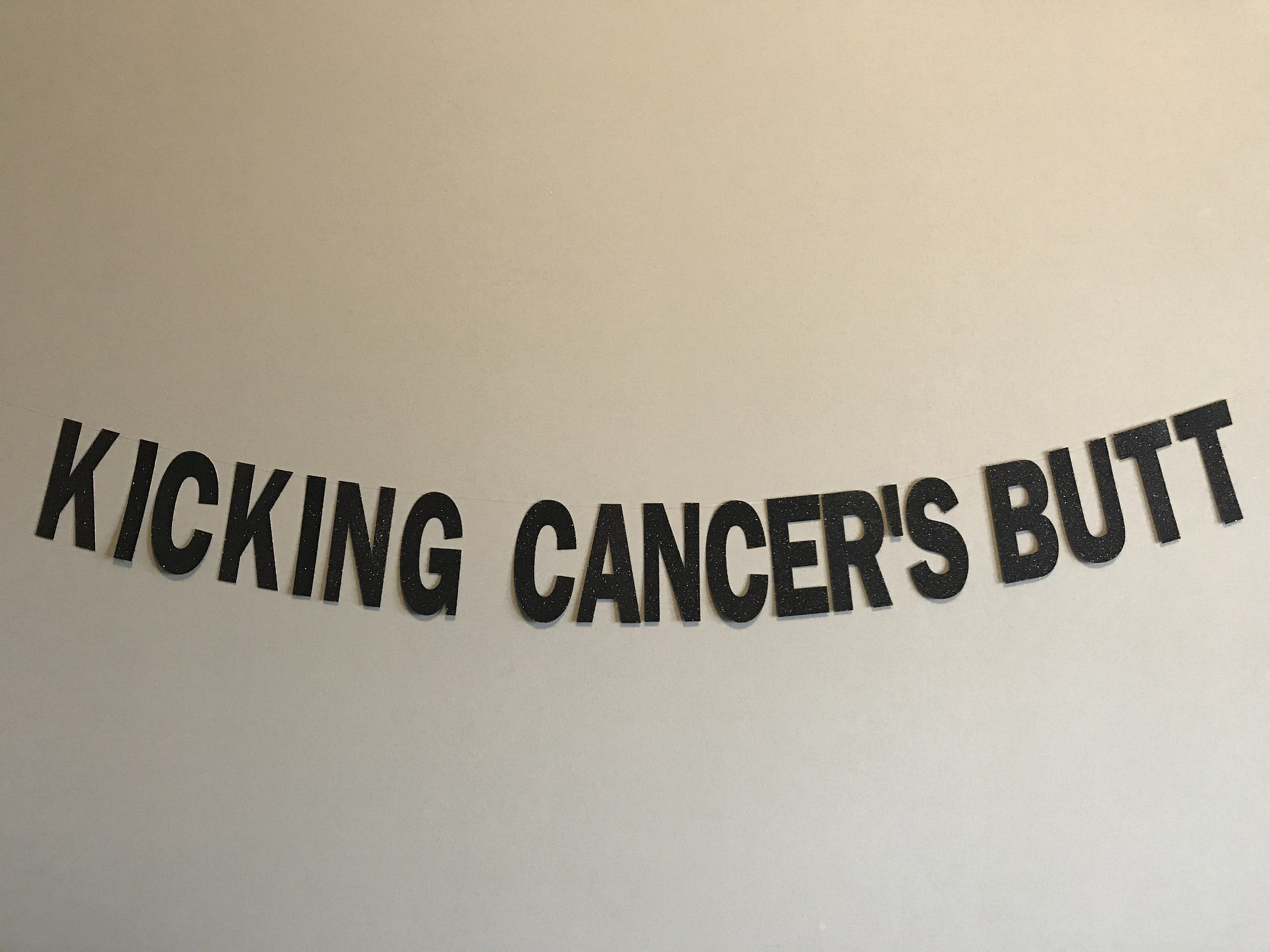 Kicking Cancers Butt Party Banner for Cancer Curing Cancer | Etsy