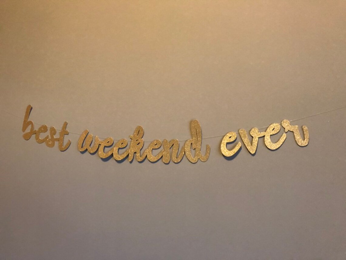 Best Weekend Ever Bachelorette Weekend Decor Bachelorette | Etsy