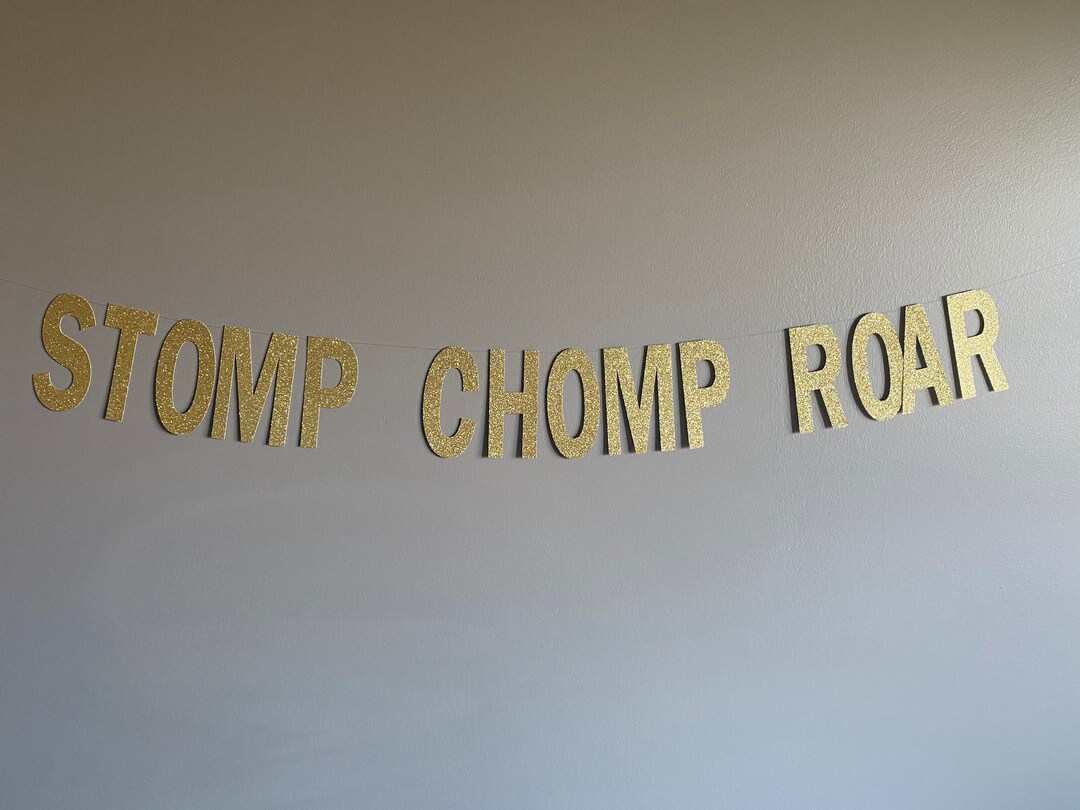 Stomp Chomp Roar Banner, Stomp Chomp Roar, Dinosaur First Birthday ...