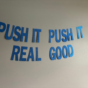 Push It Real Good Banner: Glitter Party Decoration - Etsy