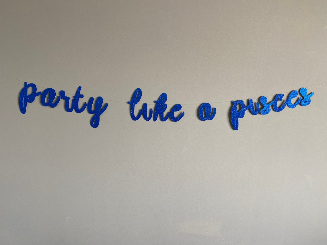 Party Like a Pisces Banner Pisces Season Birthday Adult - Etsy