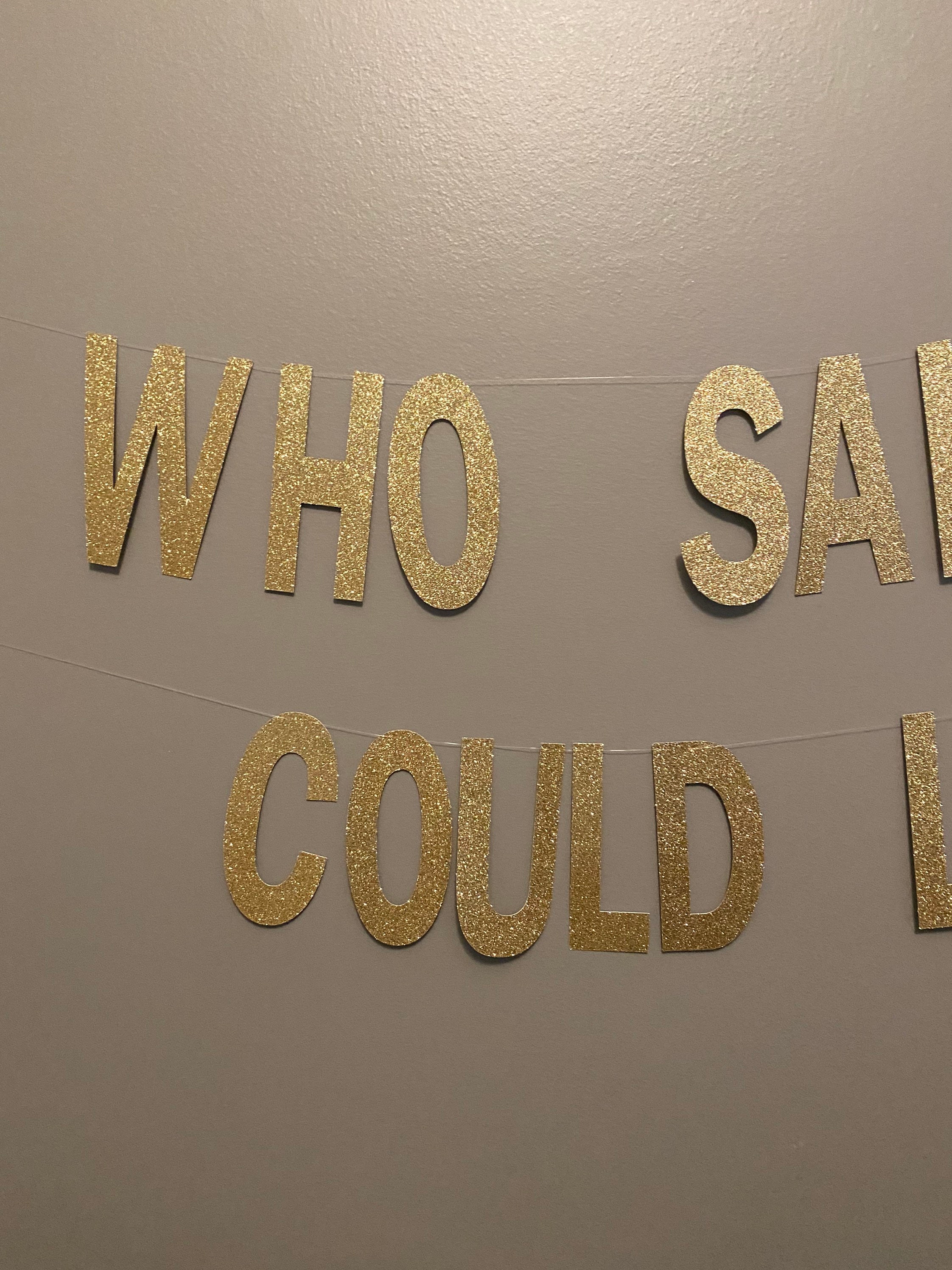 WHO SAID You Could LEAVE Banner Who Said You Could Leave | Etsy WHO SAID You Could LEAVE Banner Who Said You Could Leave | Etsy
