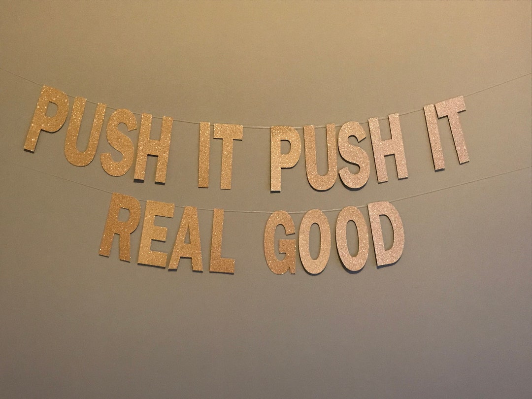 Push It Real Good Banner: Glitter Party Decoration - Etsy