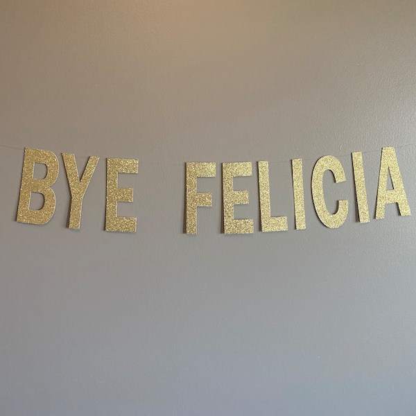 Bye Felicia - Etsy
