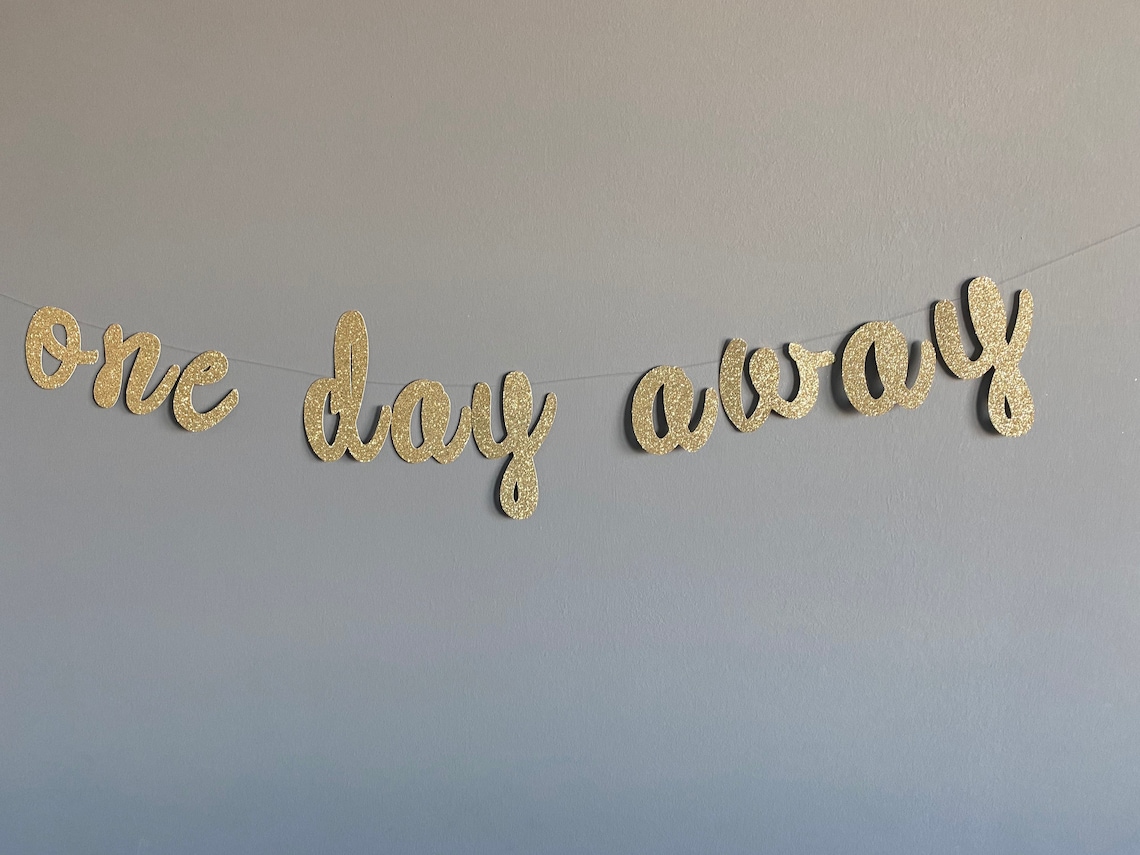 One Day Away Rehearsal Dinner Decoration One Day Away - Etsy