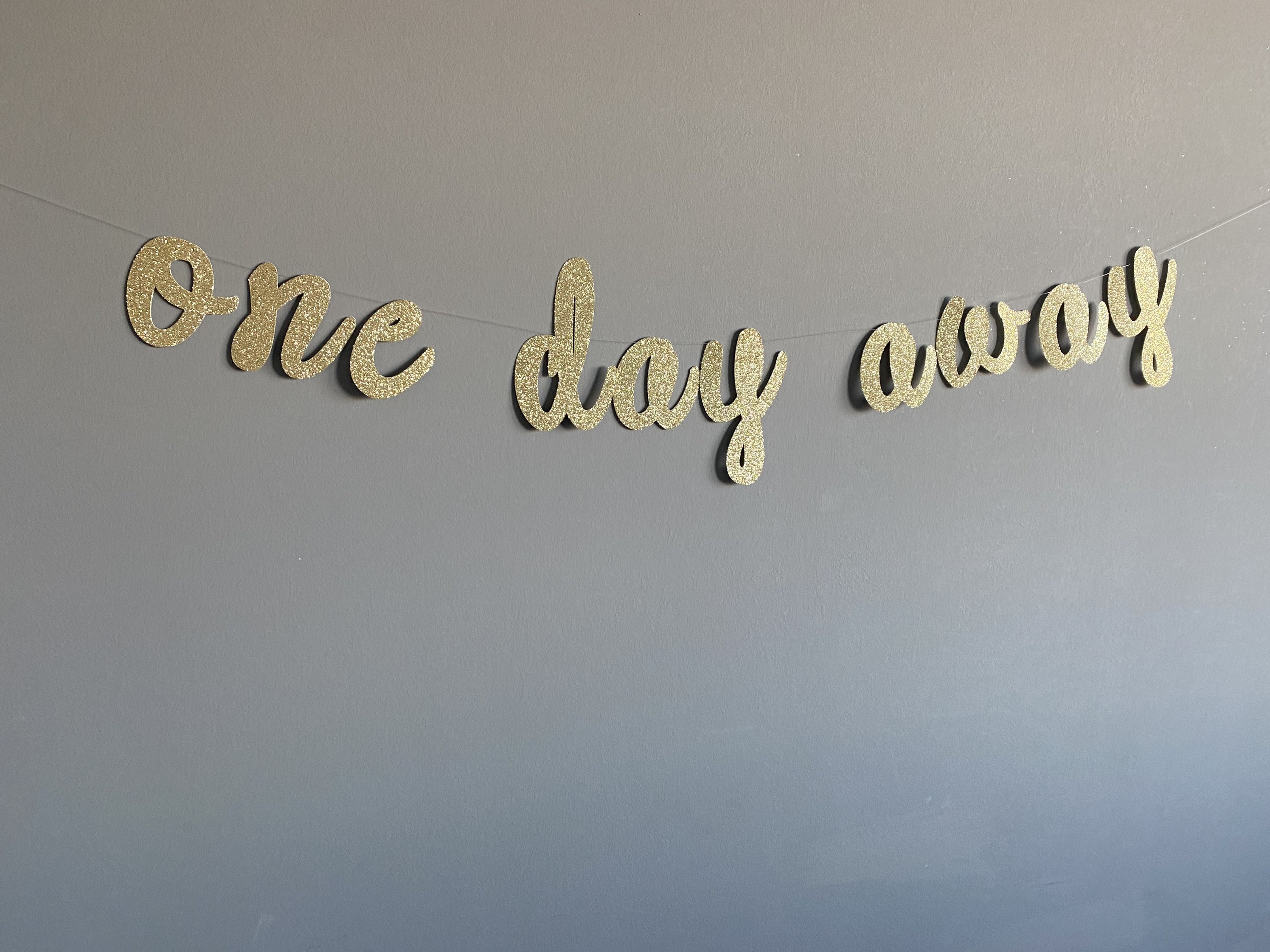 One Day Away Rehearsal Dinner Decoration One Day Away - Etsy