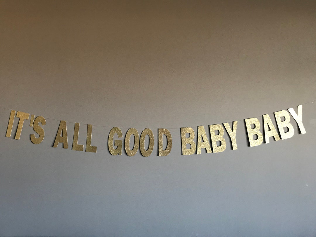 Its All Good Baby Baby Banner, Notorious Banner, Notorious One, Two ...