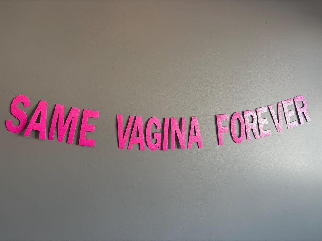 Same Vagina Forever Glitter Banner: Bachelorette Party Decor - Etsy