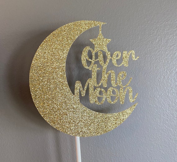 Over the Moon Cake Topper Over the Moon Over the Moon Cake - Etsy