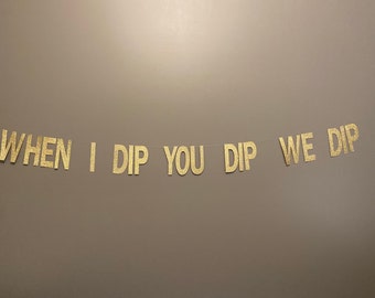 When I Dip You Dip We Dip Banner 90s Birthday Decoration, Pop Culture ...