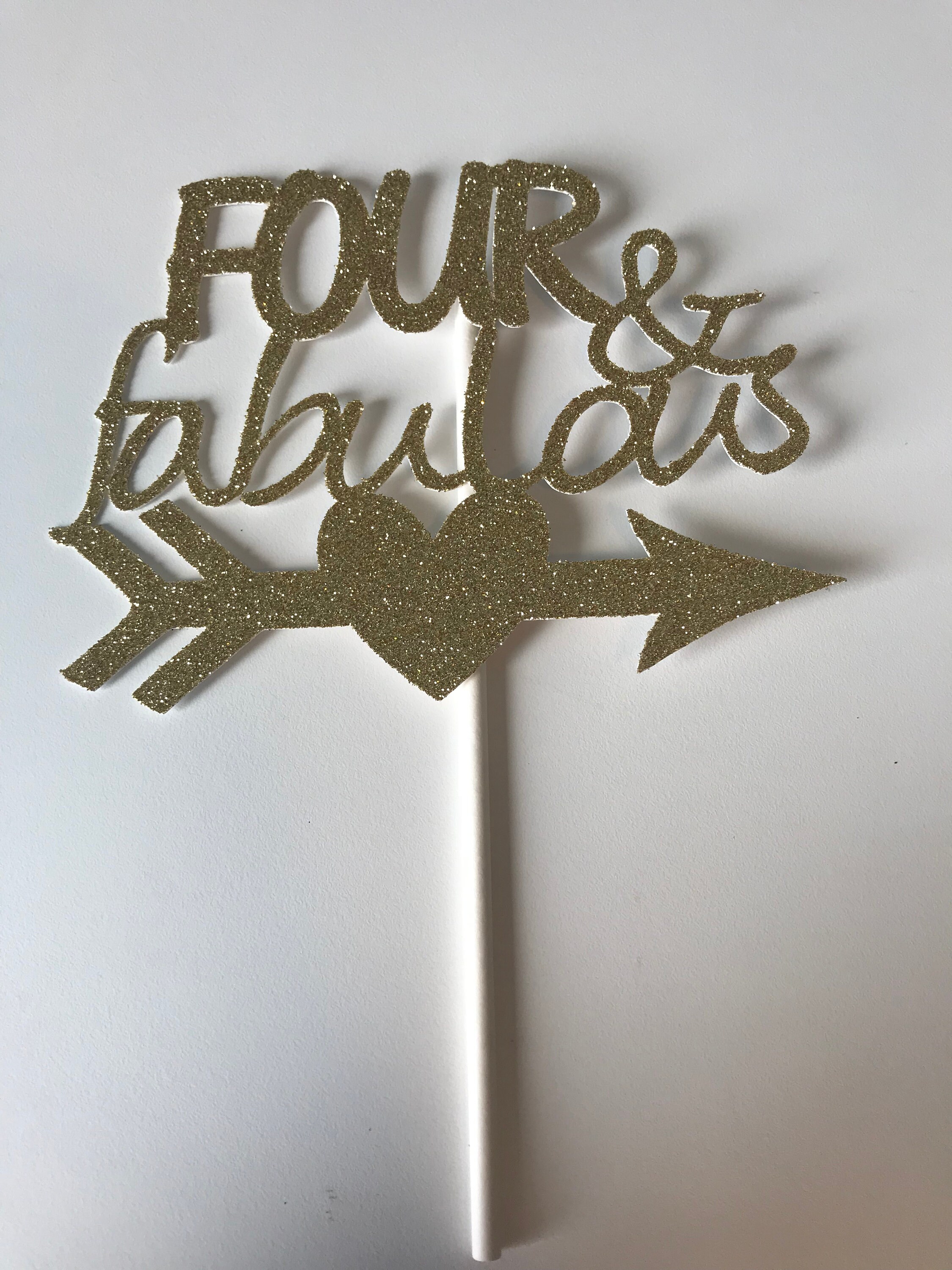 Four & Fabulous Cake Topper Four and Fabulous Birthday Four - Etsy