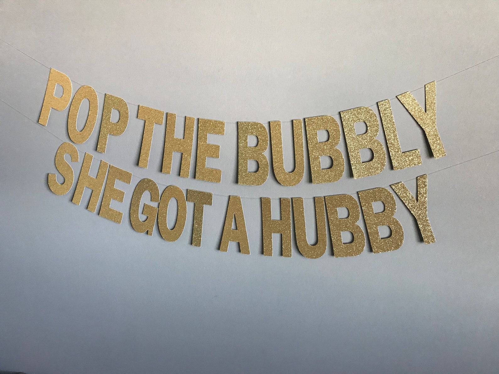 Pop The Bubbly Shes Getting A Hubby Banner Bachelorette Etsy