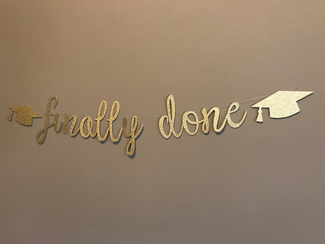 Finally Done Graduation Banner Graduation Decorations Grad | Etsy
