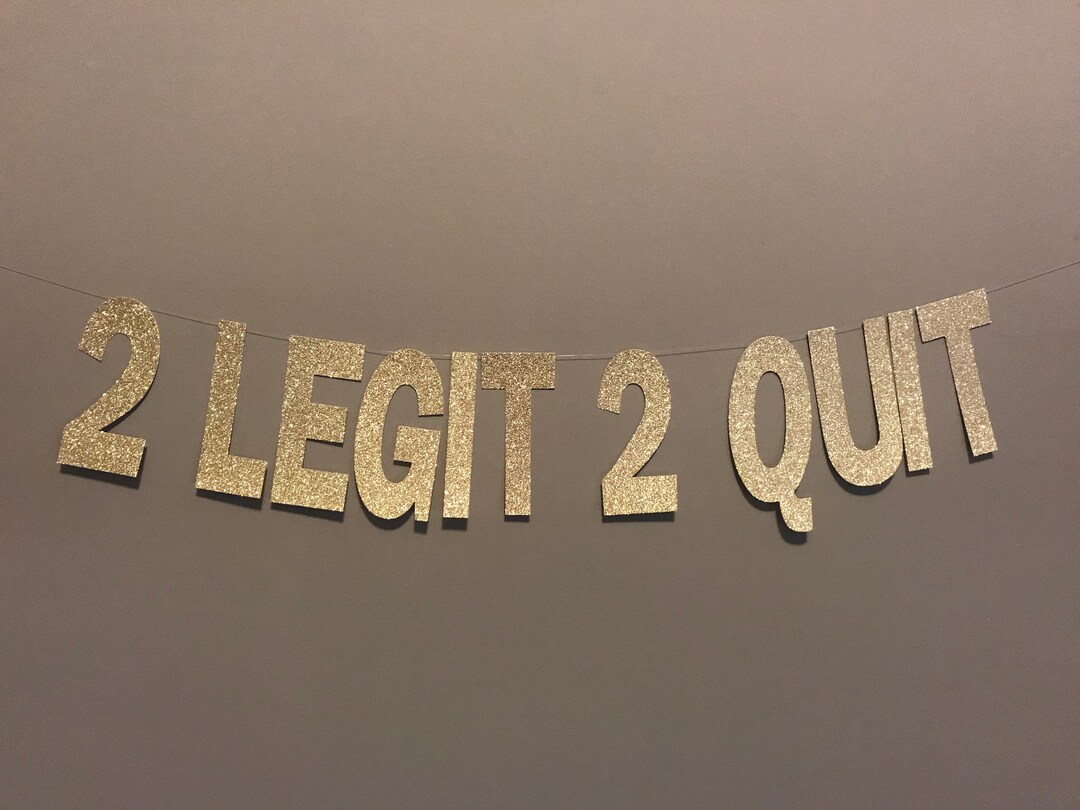 2 Legit 2 Quit Banner: Glitter 90s Party Decor - Etsy