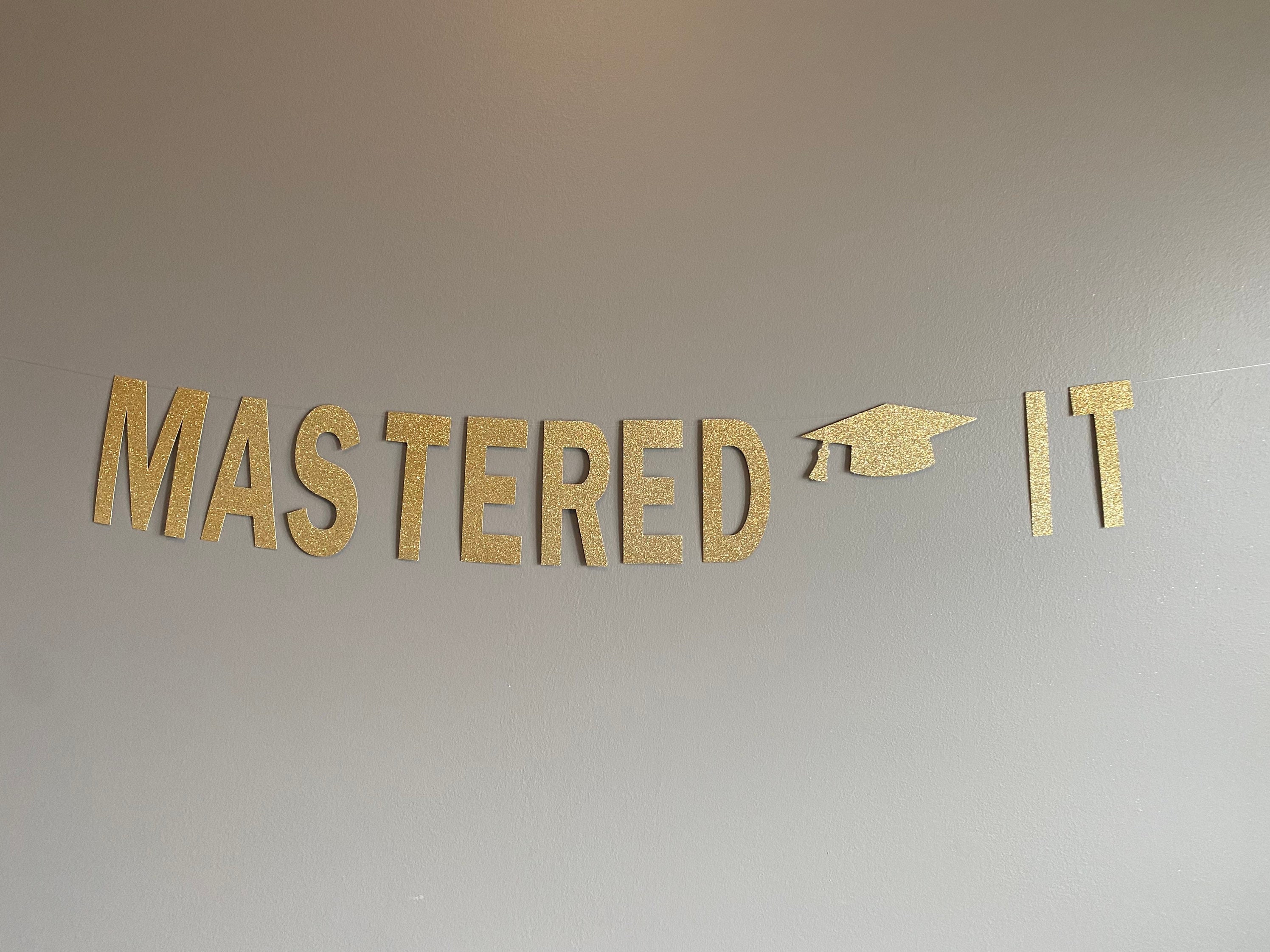 Mastered It Graduation Banner Masters Degree Grad Decor - Etsy