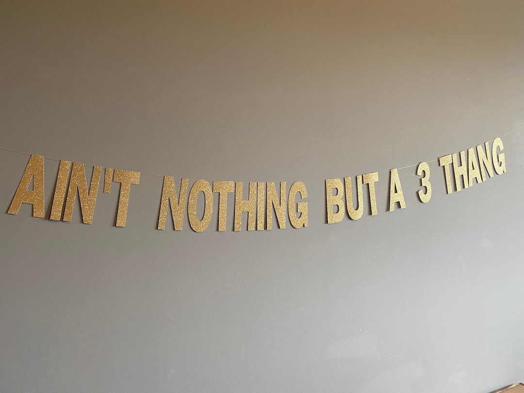 Ain't Nothing but A 3 Thang Banner: Glitter Third Birthday - Etsy