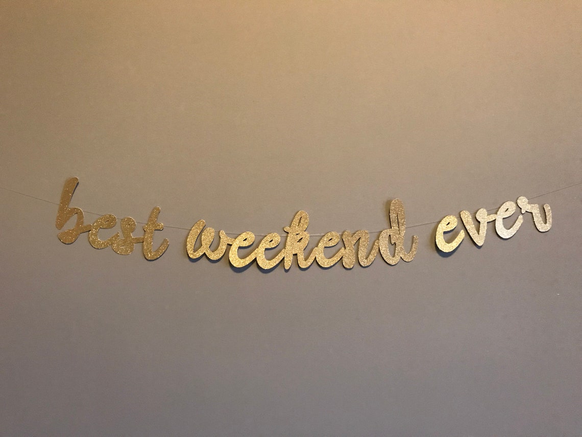 Best Weekend Ever Bachelorette Weekend Decor Bachelorette | Etsy