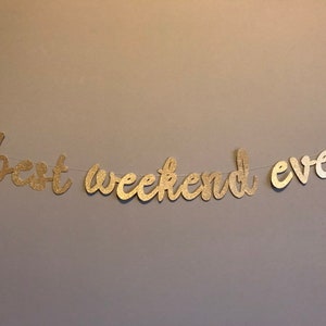 Best Weekend Ever Glitter Bachelorette Party Banner - Etsy