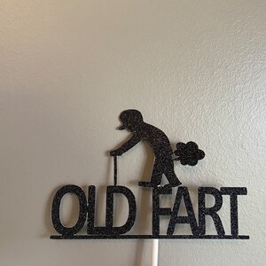 Old Fart Birthday Cake Topper: Over the Hill Party Decor - Etsy