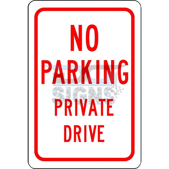 No Parking Private Drive Aluminum Sign 8x12 | Etsy