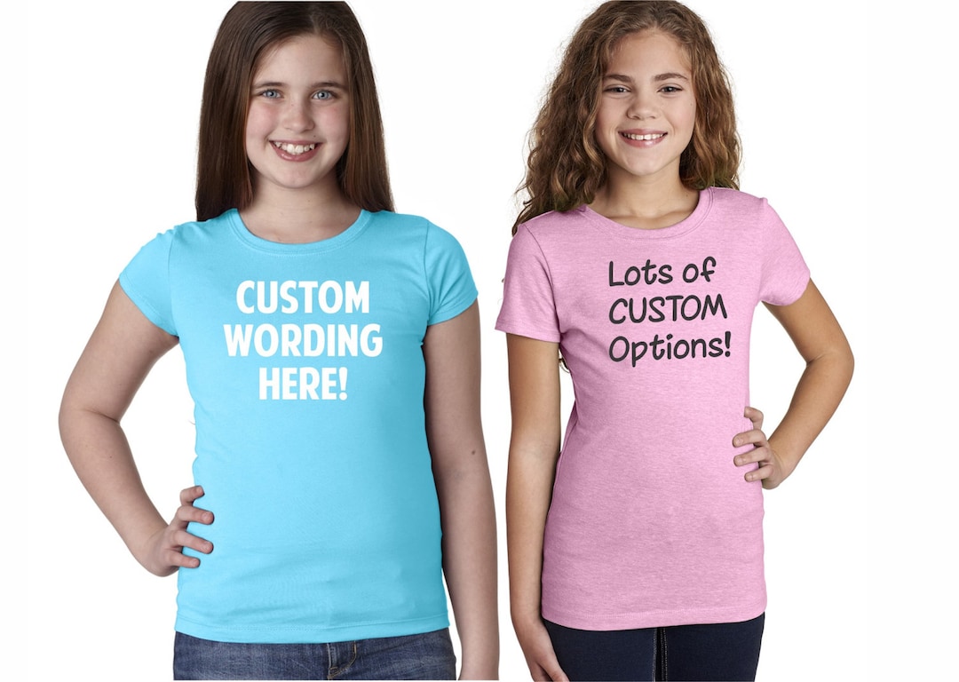 Custom Personalized Girls Tee, Pick Your Wording! Great for Anyone ...