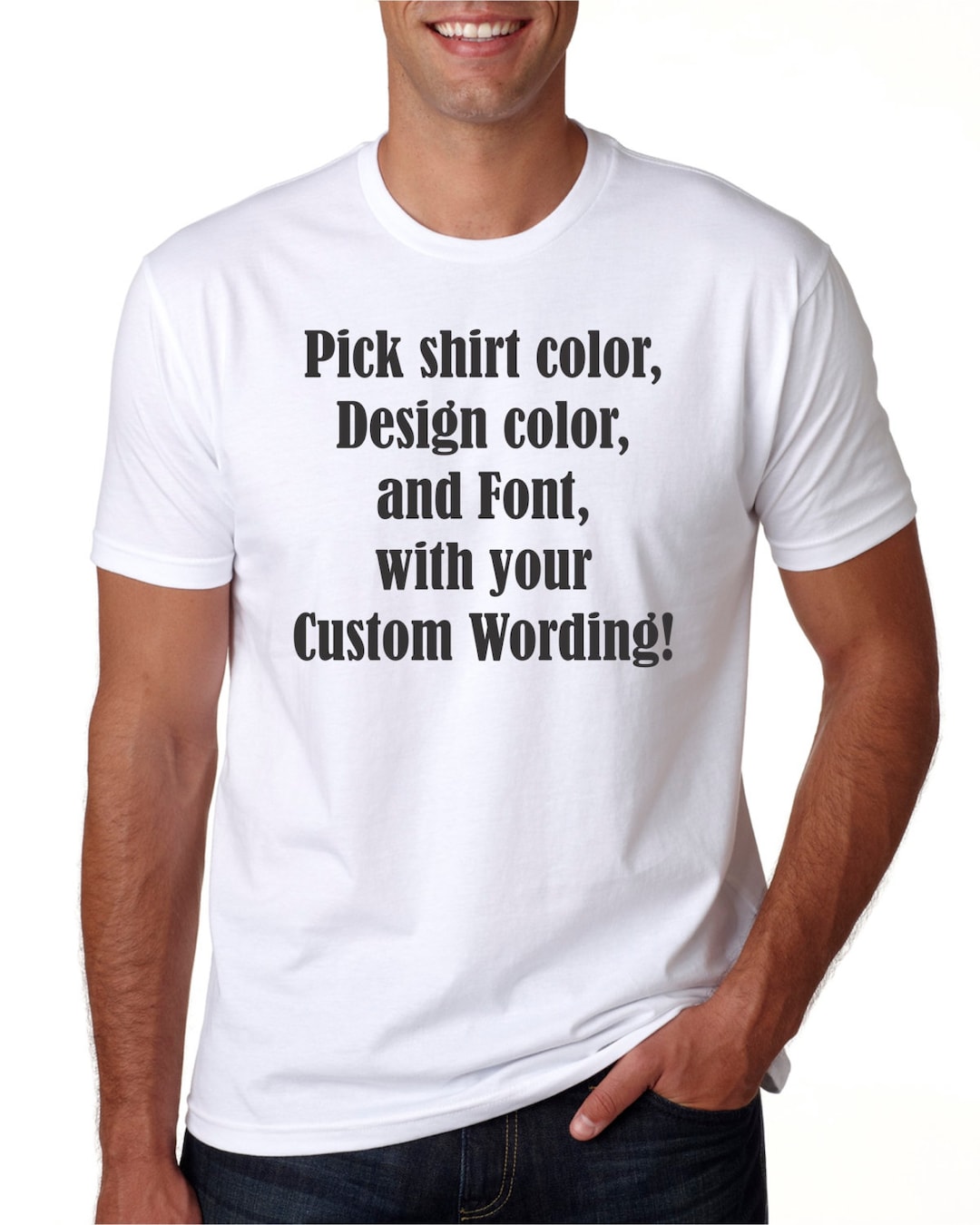 Unisex Custom Personalized Mens Tee, Pick Your Wording! Great for ...