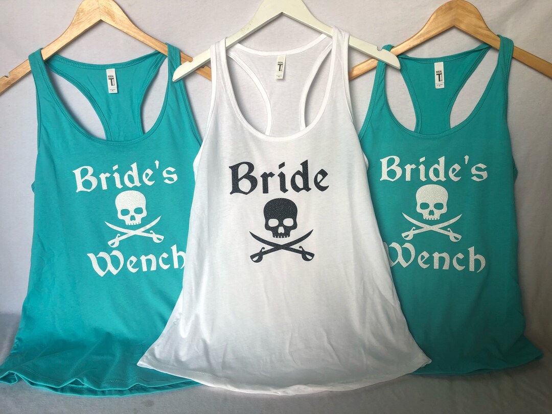 Brides Wench Shirts for Bachelorette Party - Bride Iv'e Got His BOOTY ...