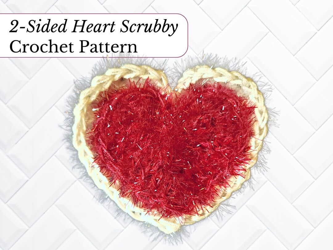 2-sided Heart Scrubby Crochet Pattern -- Crocheted Dish Cloth ...