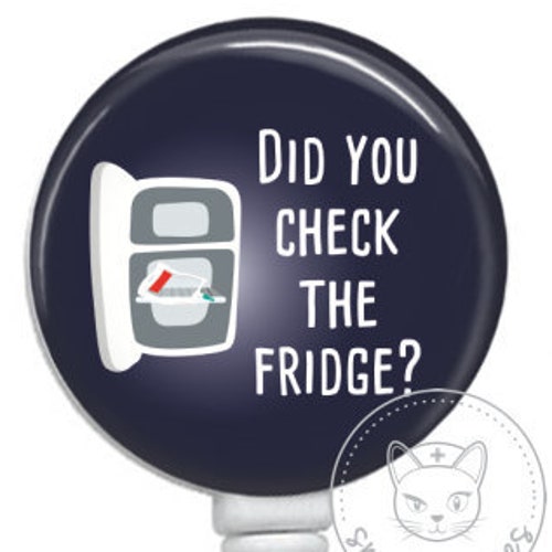Pharmacy Said Check the Fridge Badge Reel/ Pharmd Badge - Etsy