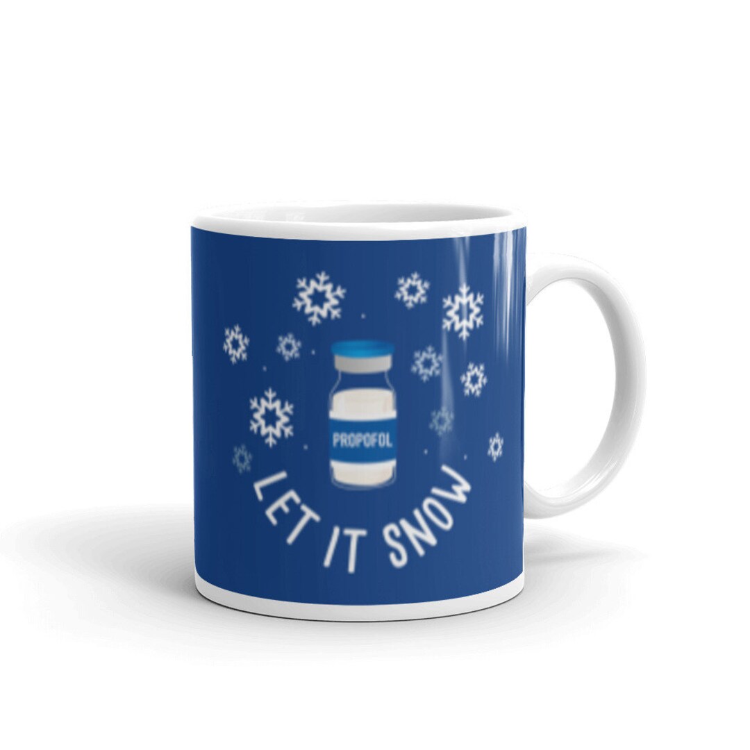 Let It Snow Propofol Mug | Nurse Mug | Nurse Gift | Nurse Coffee Cup ...