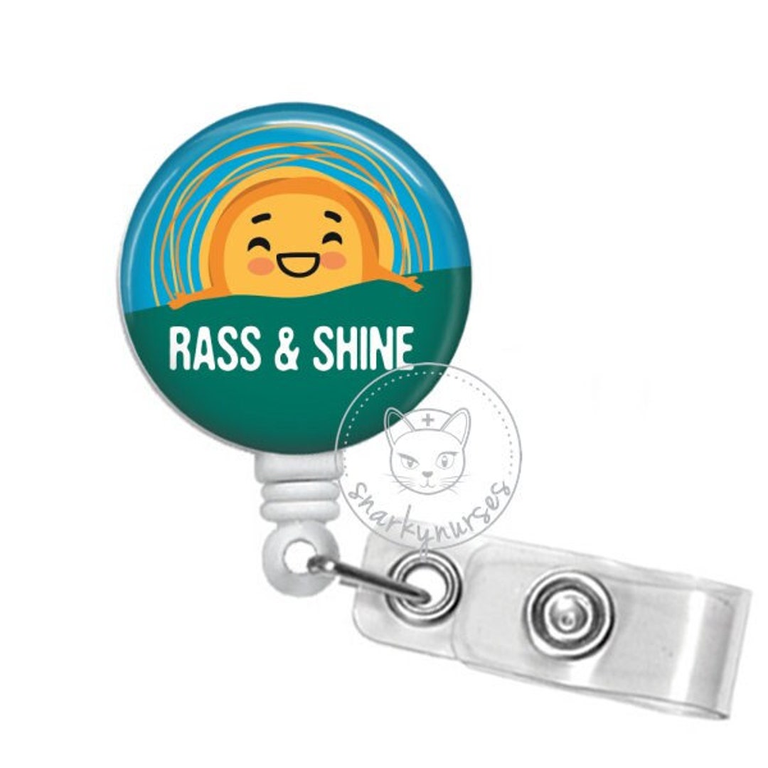 RASS & Shine Sedation PACU Nurse Badge Reel Funny Badge Reel Cute Badge ...