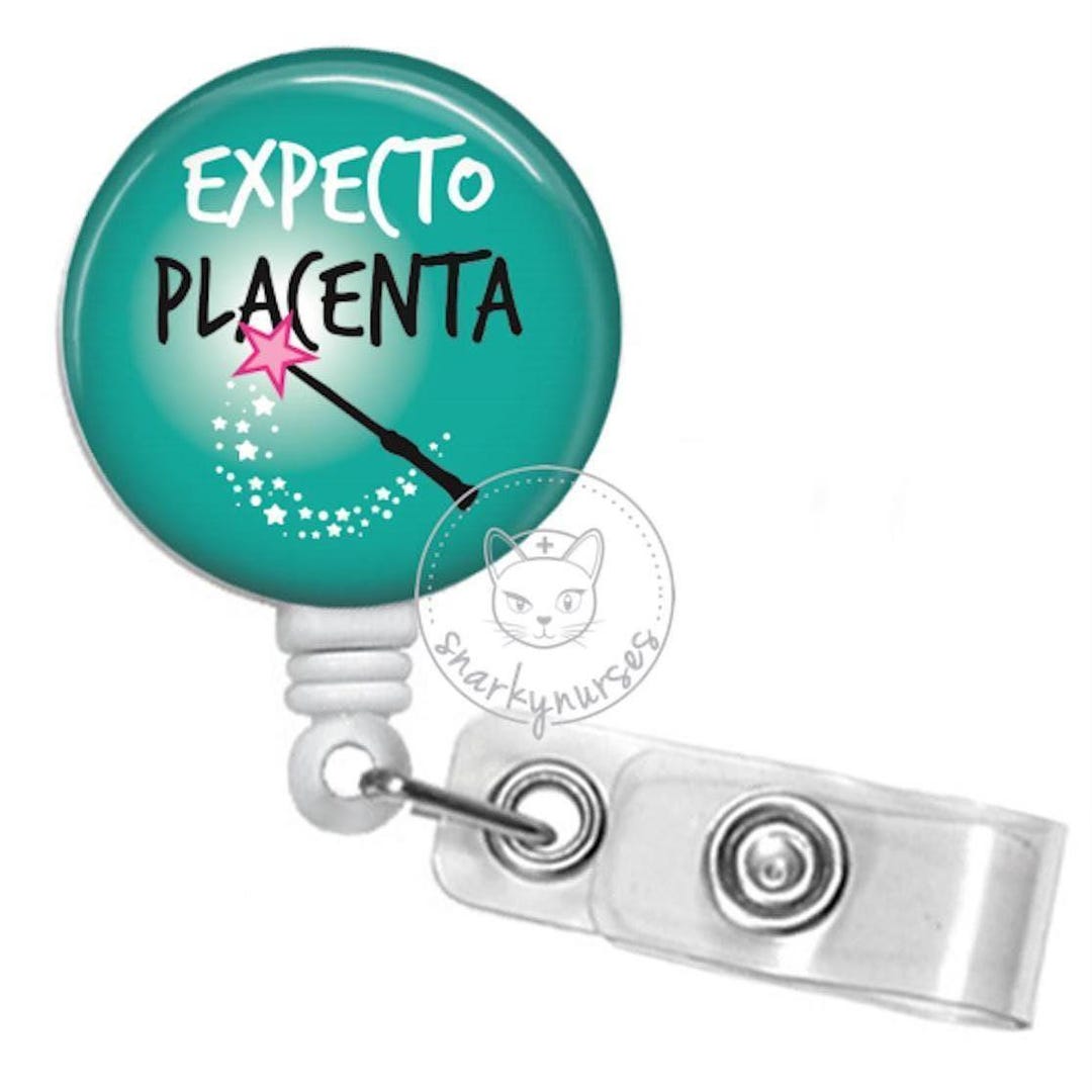 Expecto Placenta Nurse Badge Reel: Funny Retractable ID Holder - Etsy