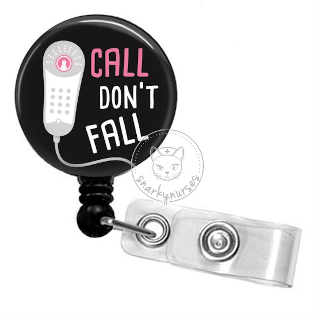 Call Don't Fall Badge Reel - Cute Badges - Cute Badge Reel ...