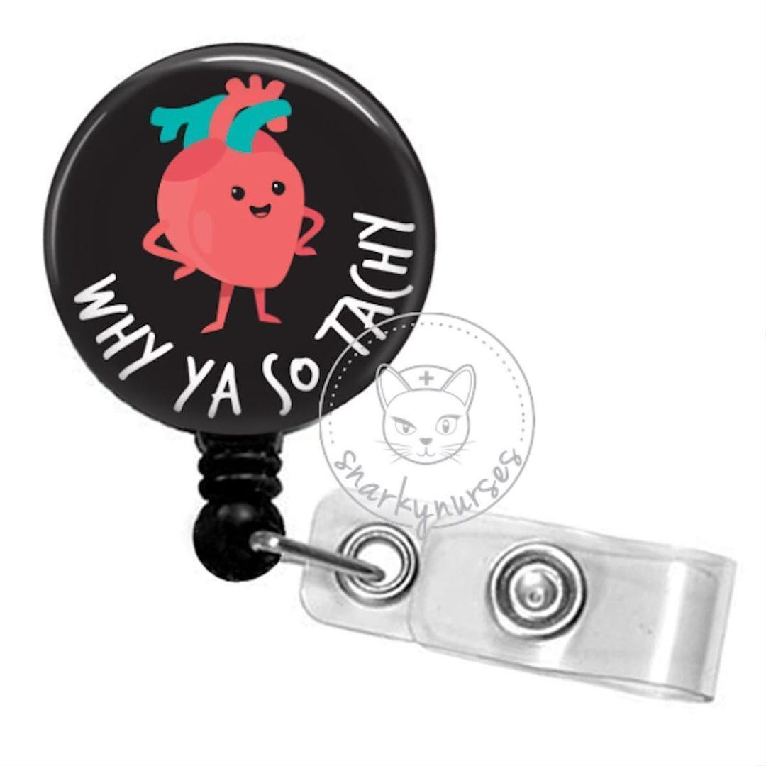 Why Ya so Tachy? Nurse Badge Reel – Funny Retractable ID Clip - Etsy