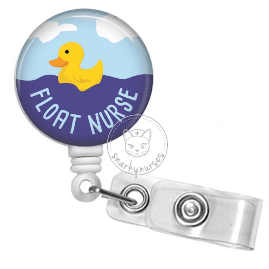 Float Nurse Badge Reel - Float Pool, Float RN, Snarkynurses - Cute ...