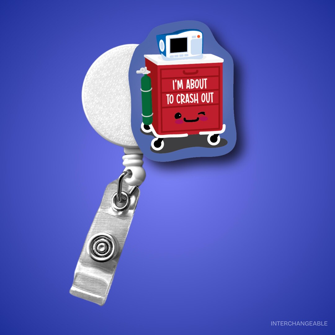 Funny Nurse Badge Reel Topper - 'i'm About to Crash Out' Acrylic - Etsy