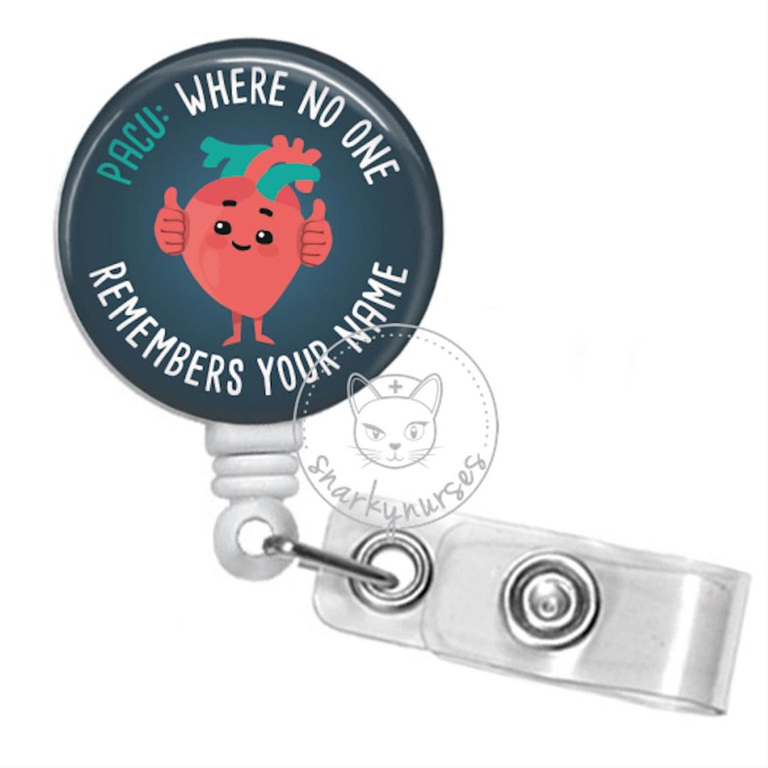 PACU Nurse Badge Reel | Funny Badge Reel | Cute Badge Reel ...