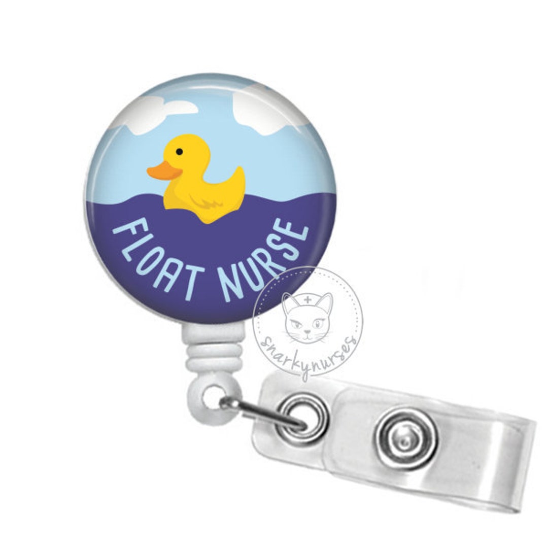 Float Nurse Badge Reel Float Pool, Float RN, Snarkynurses Cute Badges ...