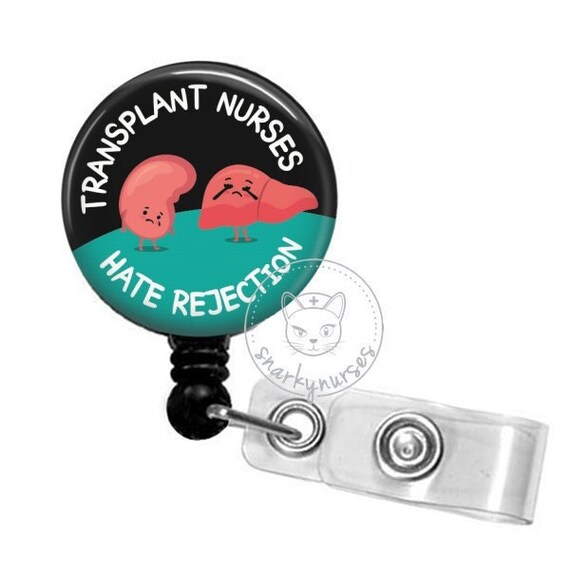 Transplant Nurses Hate Rejection Badge Reel Funny Badges - Etsy