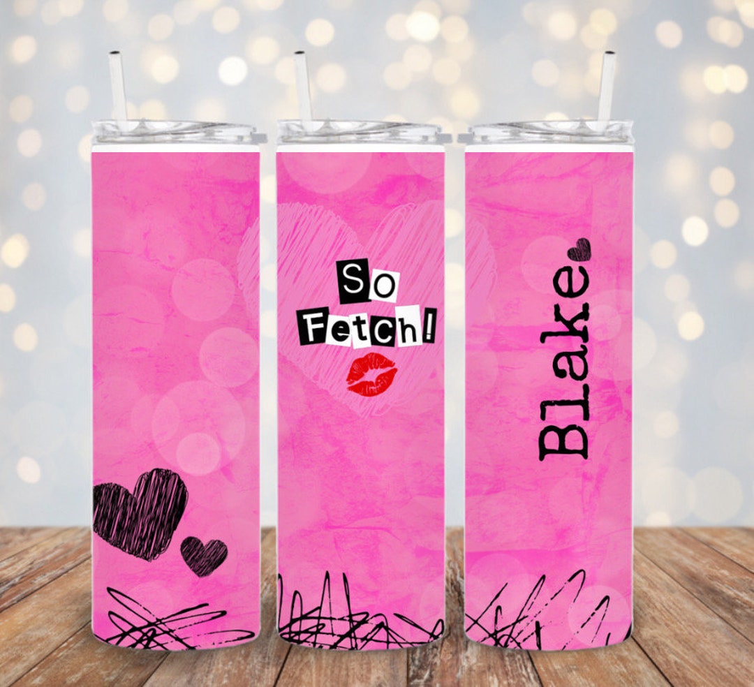 So Fetch 20oz Personalized Mean Girls Tumbler On Wednesdays We Wear