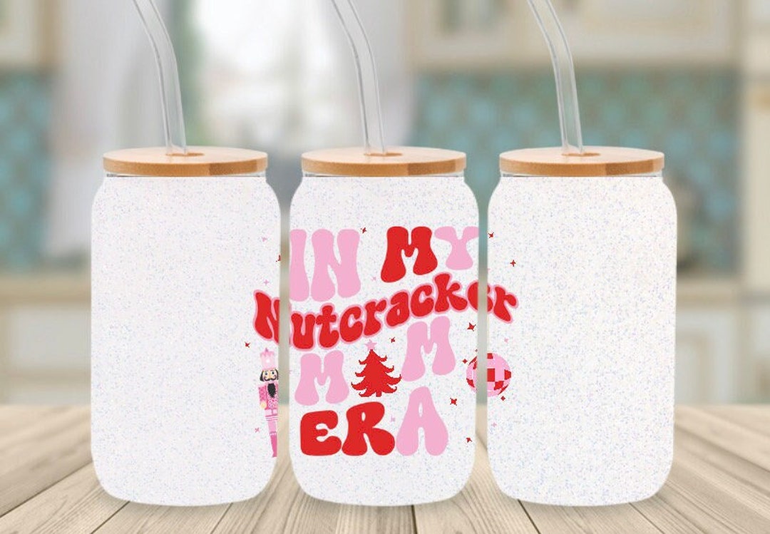 Nutcracker Mom Cup 16oz in My Nutcracker Mom Era Glass Cup - Etsy