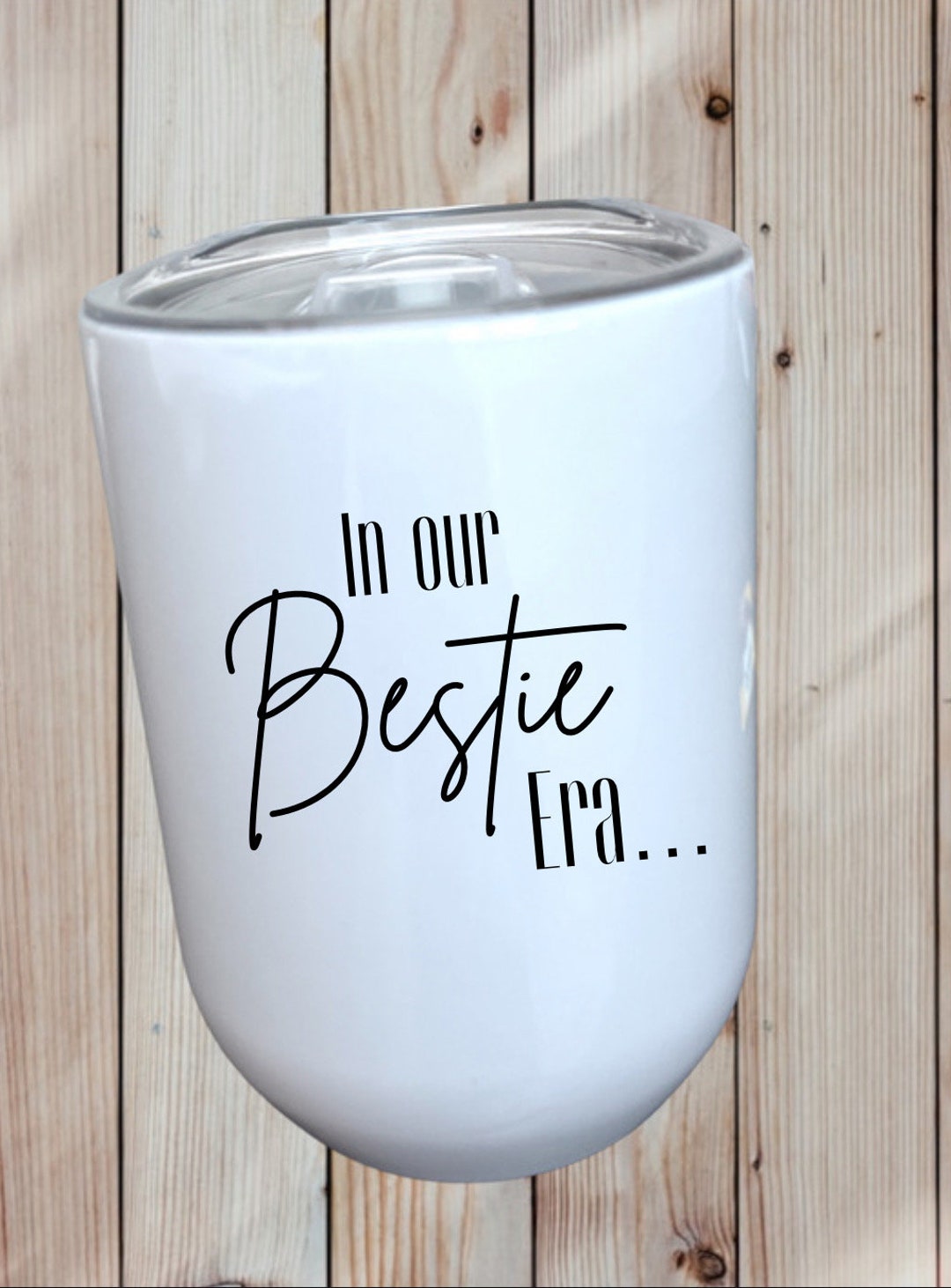 Best Friend Gift, 12oz Insulated Wine Cup With Lid, in Our Bestie Era ...