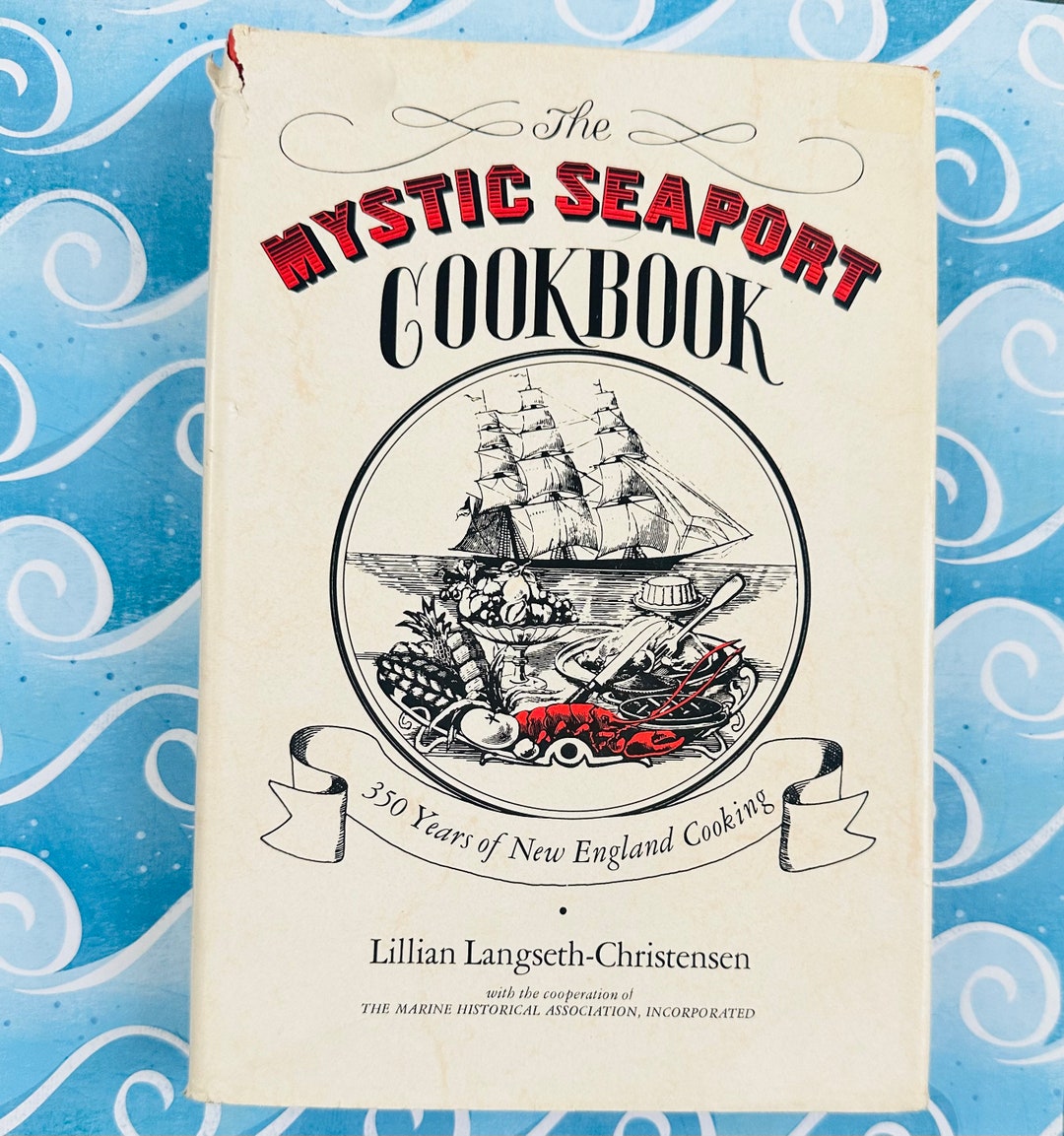 Vintage 1970s the Mystic Seaport Cookbook, New England Cookbook, 70s ...