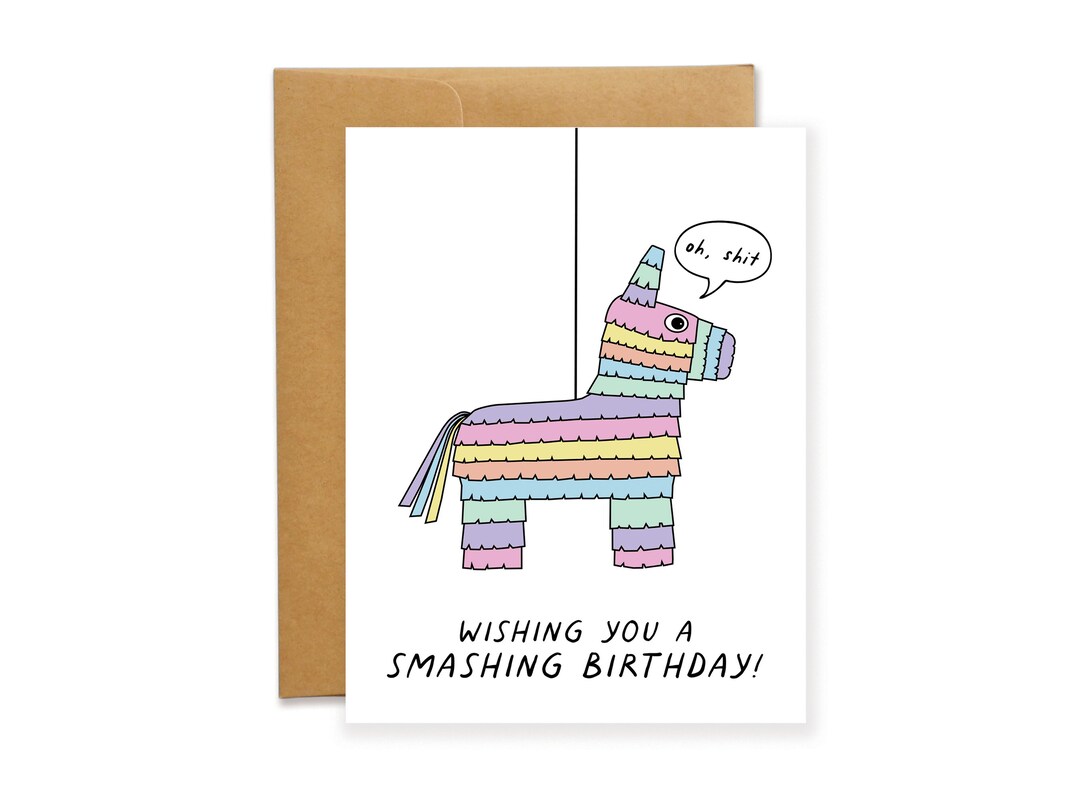 Funny Piñata Birthday Card, Oh Shit, Smashing Birthday, Play on Words ...