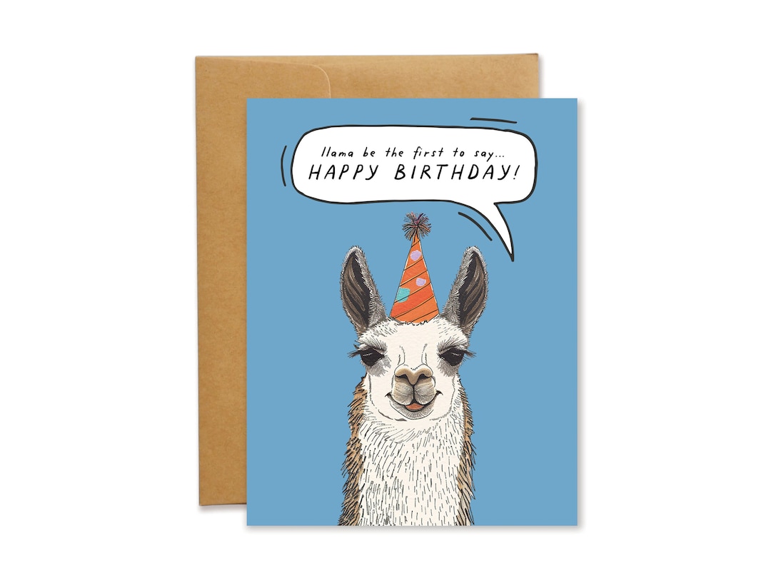 Llama Birthday Card, Llama Be the First to Say Happy Birthday! Card for ...
