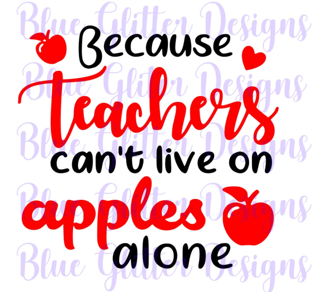 Digital Download File, Because Teachers Can't Live on Apples Alone ...