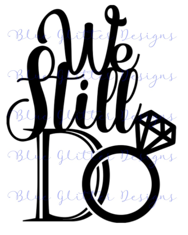 Digital Download File We Still Do SVG DXFPNG Cutting - Etsy