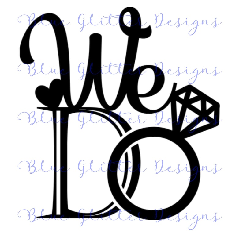 Digital Download Files, We Do, Wedding, Bridal, Engagement, Cutting ...