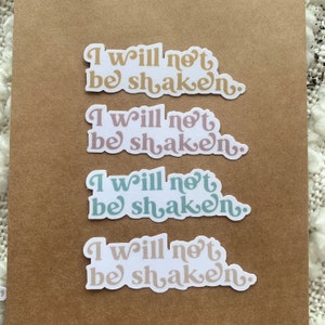 I Will Not Be Shaken, Psalm 62:6 Sticker, Faith Stickers, Christian ...