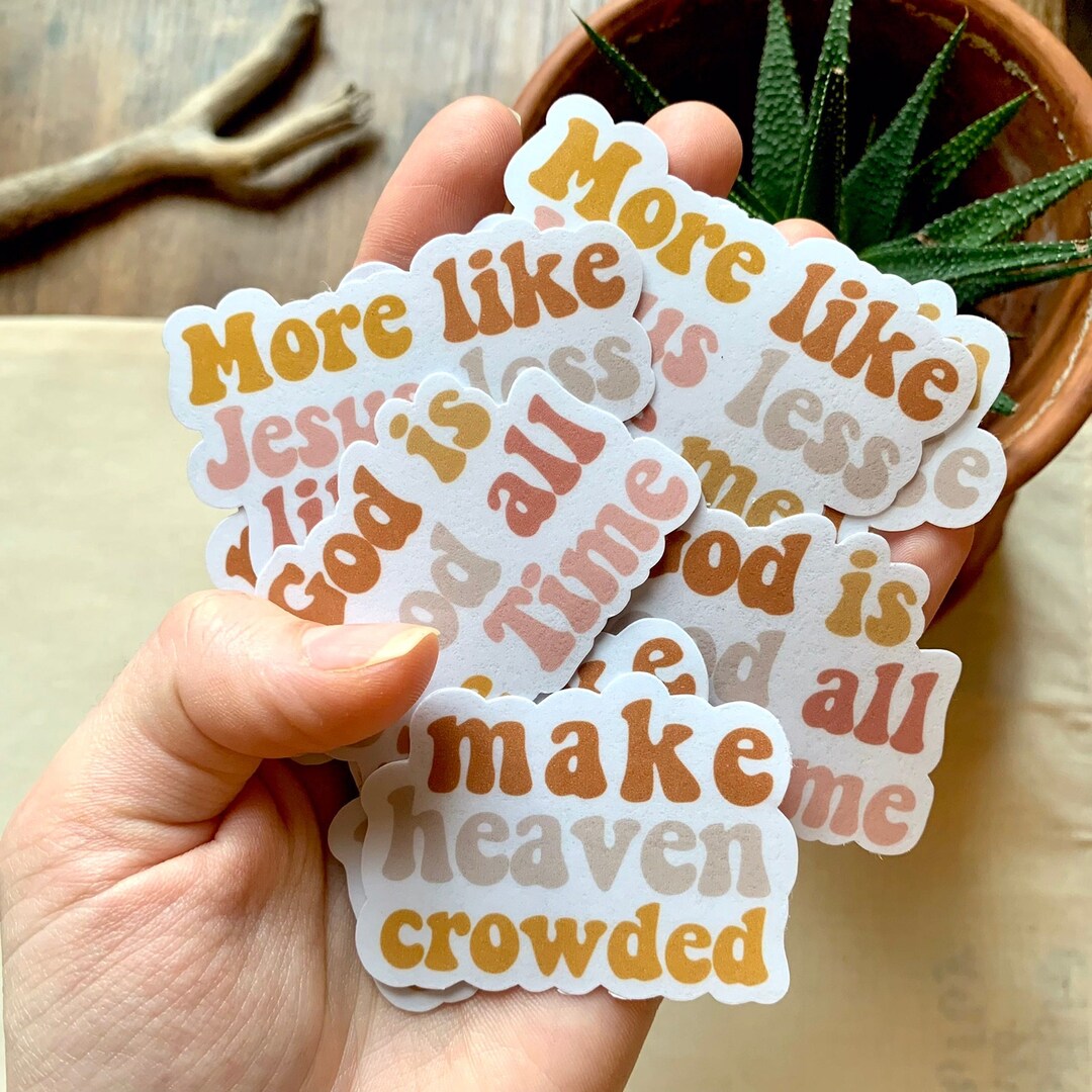 Christian Stickers, Christian Sticker Pack, Make Heaven Crowded, God is ...